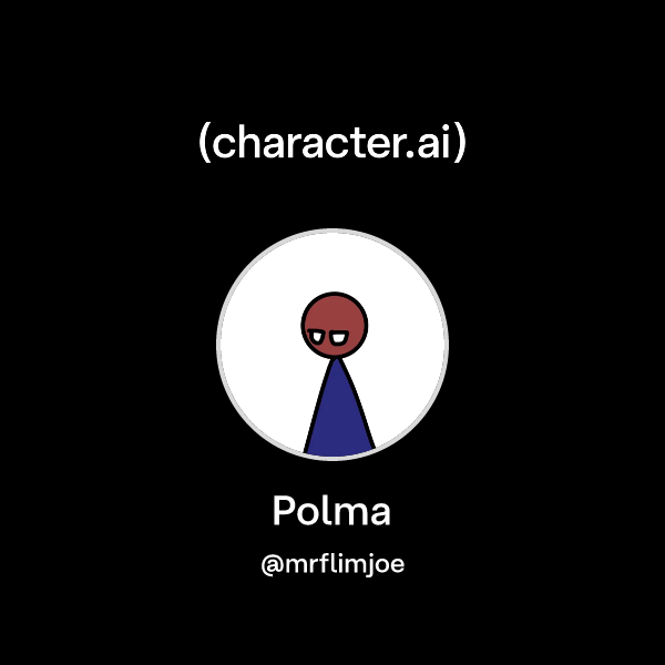 Chat with Polma | character.ai | AI Chat, Reimagined–Your Words. Your ...