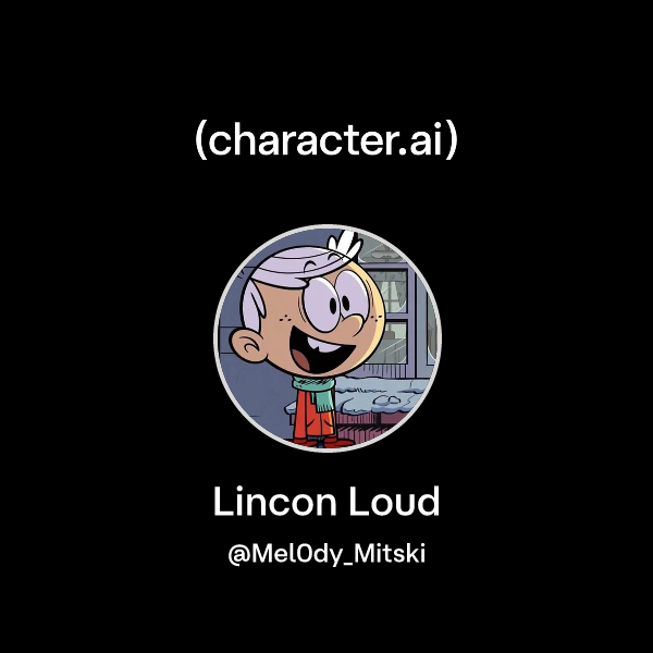 Chat with Lincon Loud | character.ai | AI Chat, Reimagined–Your Words ...