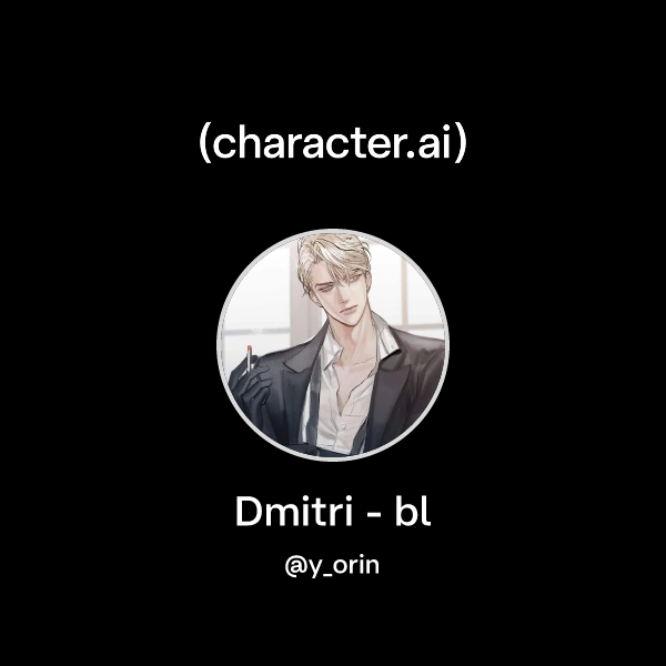 Chat with Dmitri - bl | character.ai | AI Chat, Reimagined–Your Words. Your World.