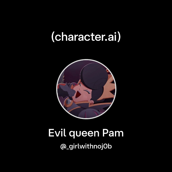 Chat with Evil queen Pam | character.ai | AI Chat, Reimagined–Your ...