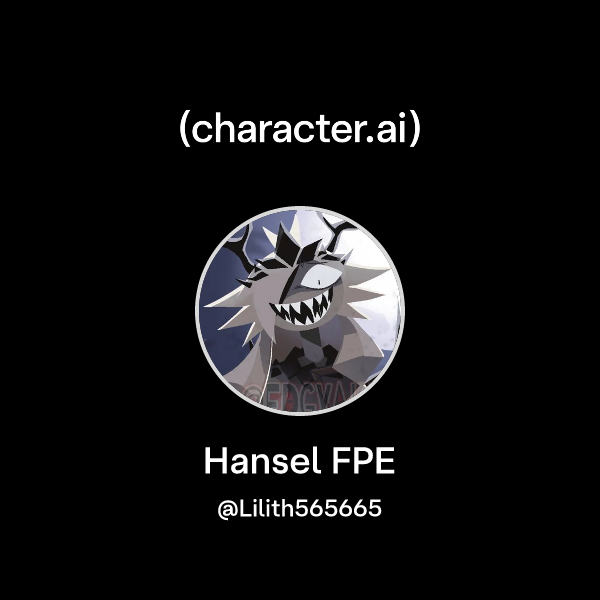 Chat with Hansel FPE | character.ai | AI Chat, Reimagined–Your Words ...