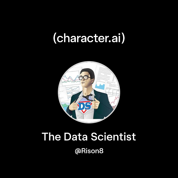 Chat with The Data Scientist | character.ai | AI Chat, Reimagined–Your ...