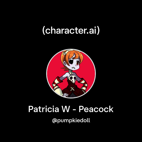Chat with Patricia W - Peacock | character.ai | Personalized AI for ...