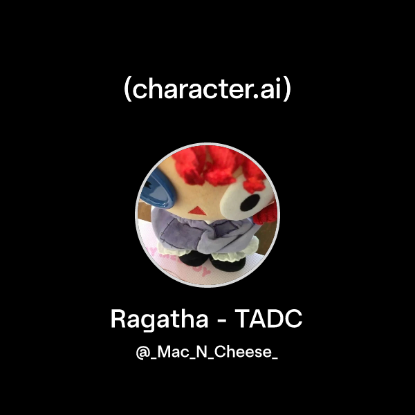 Chat with Ragatha - TADC | character.ai | Personalized AI for every ...