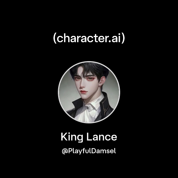 Chat with King Lance | character.ai | AI Chat, Reimagined–Your Words. Your World.