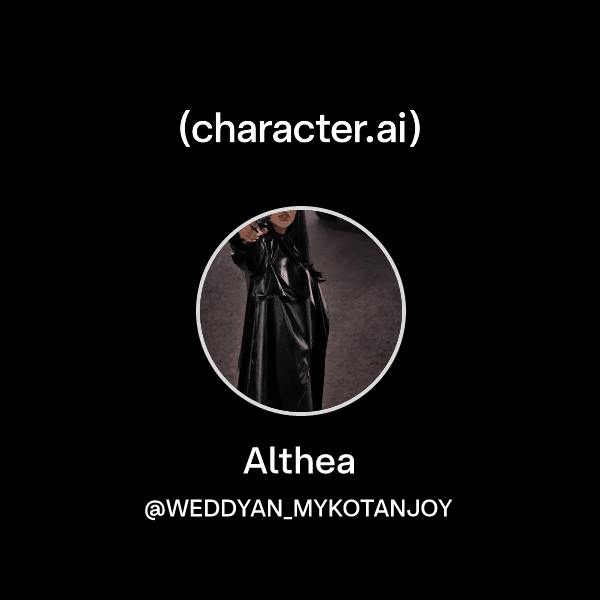 Chat with Althea | character.ai | Personalized AI for every moment of your day