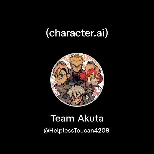 Chat with Team Akuta | character.ai | AI Chat, Reimagined–Your Words ...