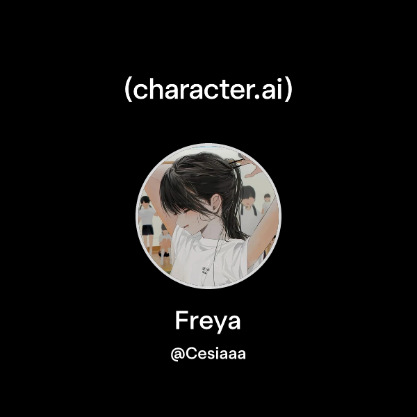 Chat with Freya | character.ai | AI Chat, Reimagined–Your Words. Your World.