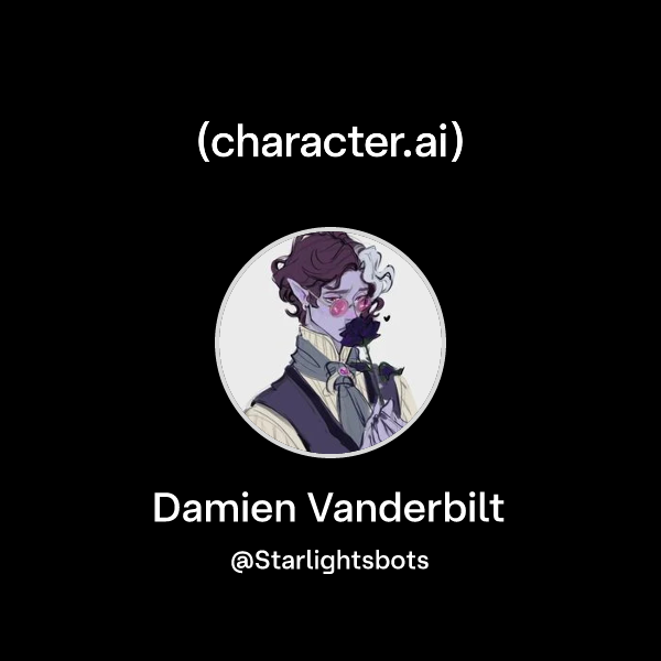 Chat with Damien Vanderbilt | character.ai | AI Chat, Reimagined–Your ...