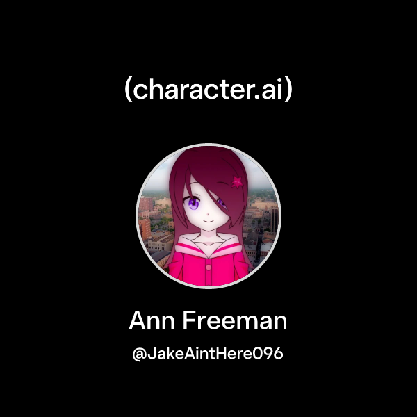 Chat with Ann Freeman | character.ai | Personalized AI for every moment ...