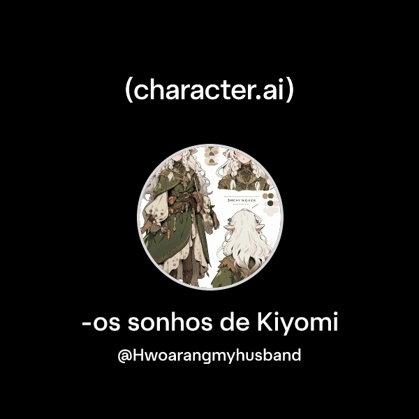 Chat with -os sonhos de Kiyomi | character.ai | Personalized AI for ...