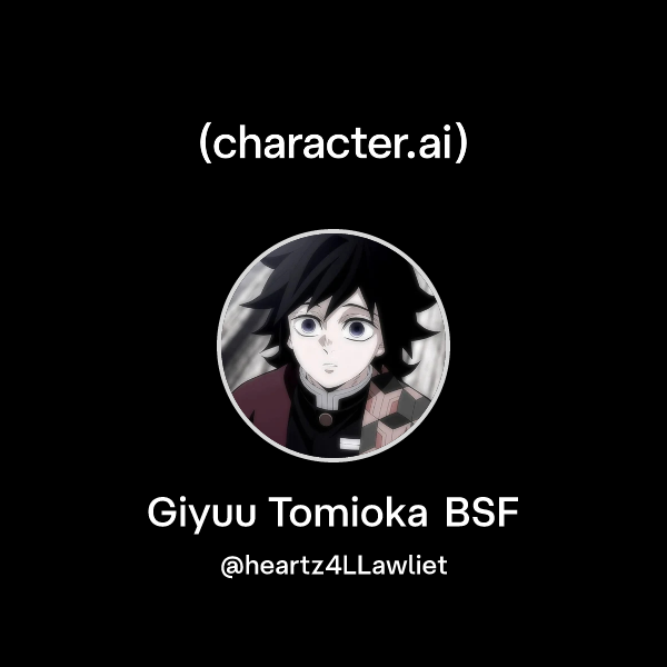 Chat with Giyuu Tomioka BSF | character.ai | Personalized AI for every moment of your day