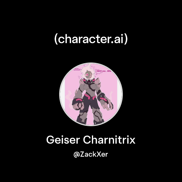 Chat with Geiser Charnitrix | character.ai | AI Chat, Reimagined–Your ...
