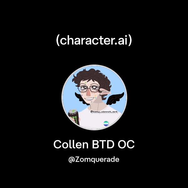 Chat with Collen BTD OC | character.ai | AI Chat, Reimagined–Your Words ...