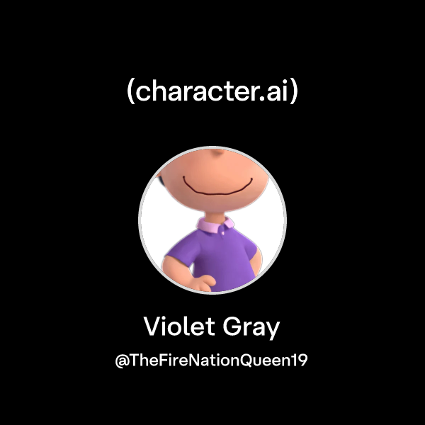 Chat with Violet Gray | character.ai | AI Chat, Reimagined–Your Words. Your World.