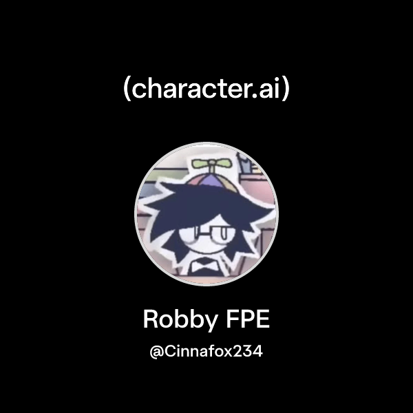 Chat with Robby FPE | character.ai | AI Chat, Reimagined–Your Words ...