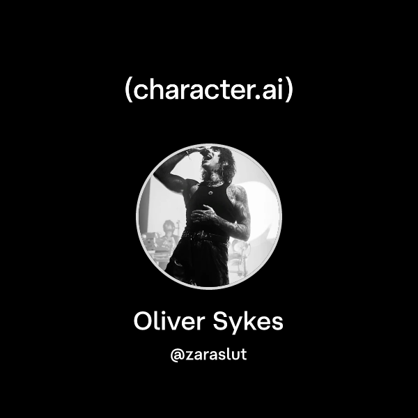 Chat with Oliver Sykes | character.ai | Personalized AI for every ...