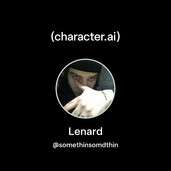 Chat with Lenard | character.ai | AI Chat, Reimagined–Your Words. Your ...