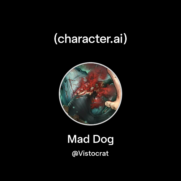 Chat with Mad Dog | character.ai | AI Chat, Reimagined–Your Words. Your ...