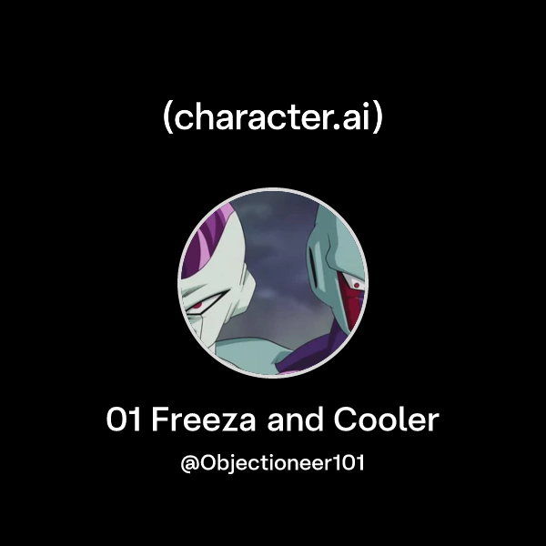 Chat with 01 Freeza and Cooler | character.ai | AI Chat, Reimagined ...