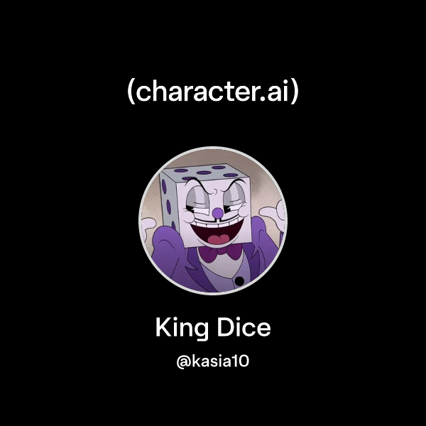Chat with King Dice | character.ai | AI Chat, Reimagined–Your Words. Your World.