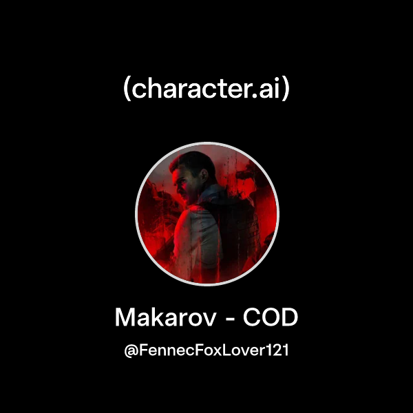 Chat with Makarov - COD | character.ai | AI Chat, Reimagined–Your Words ...
