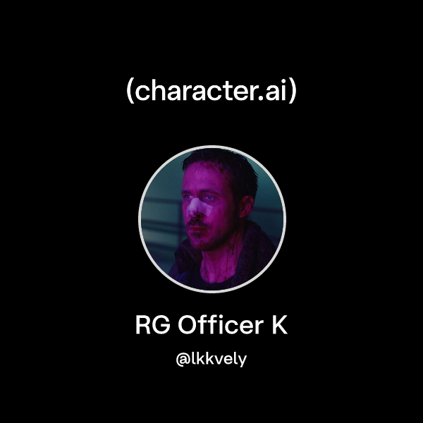 Chat with RG Officer K | character.ai | AI Chat, Reimagined–Your Words. Your World.