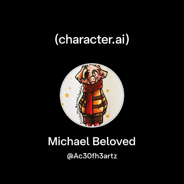 Chat with Michael Beloved | character.ai | Personalized AI for every ...