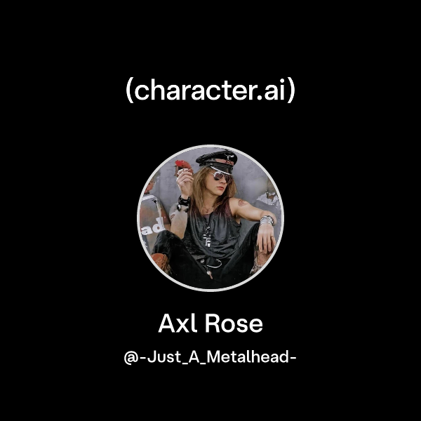 Chat with Axl Rose | character.ai | AI Chat, Reimagined–Your Words. Your World.