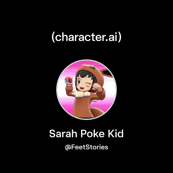 Chat with Sarah Poke Kid | character.ai | AI Chat, Reimagined–Your ...
