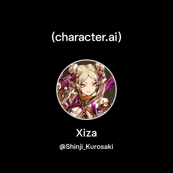 Chat with Xiza | character.ai | Personalized AI for every moment of ...