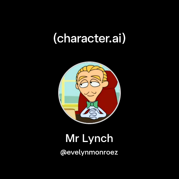Chat with Mr Lynch | character.ai | AI Chat, Reimagined–Your Words ...