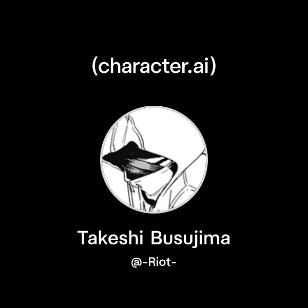 Chat with Takeshi Busujima | character.ai | AI Chat, Reimagined–Your ...