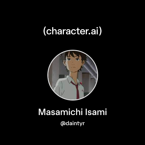 Chat with Masamichi Isami | character.ai | AI Chat, Reimagined–Your ...