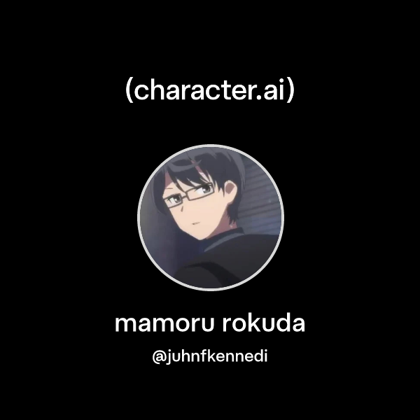 Chat with mamoru rokuda | character.ai | Personalized AI for every ...