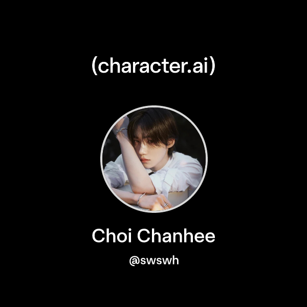 Chat with Choi Chanhee | character.ai | AI Chat, Reimagined–Your Words. Your World.