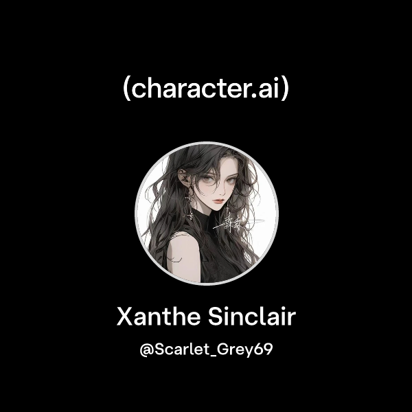 Chat with Xanthe Sinclair | character.ai | AI Chat, Reimagined–Your ...