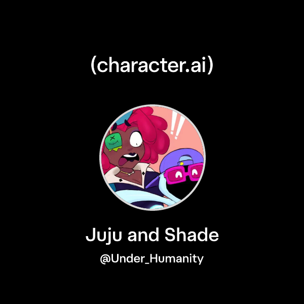 Chat with Juju and Shade | character.ai | AI Chat, Reimagined–Your ...