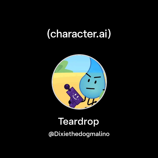 Chat with Teardrop | character.ai | Personalized AI for every moment of ...