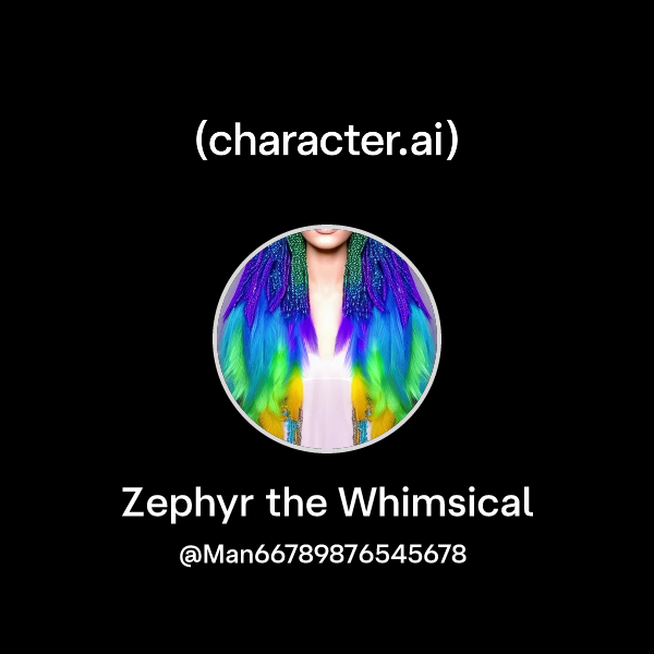 Chat with Zephyr the Whimsical | character.ai | Personalized AI for ...