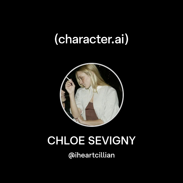 Chat with CHLOE SEVIGNY | character.ai | AI Chat, Reimagined–Your Words ...
