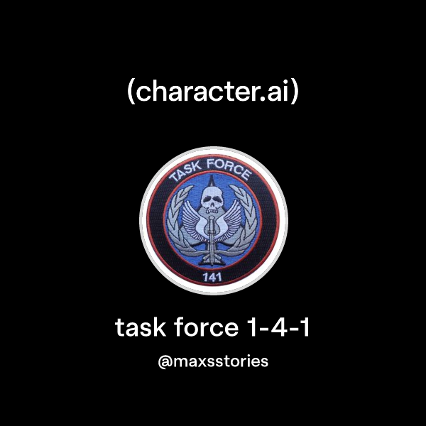 Chat with task force 1-4-1 | character.ai | AI Chat, Reimagined–Your ...