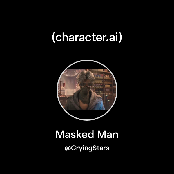 Chat with Masked Man | character.ai | AI Chat, Reimagined–Your Words ...