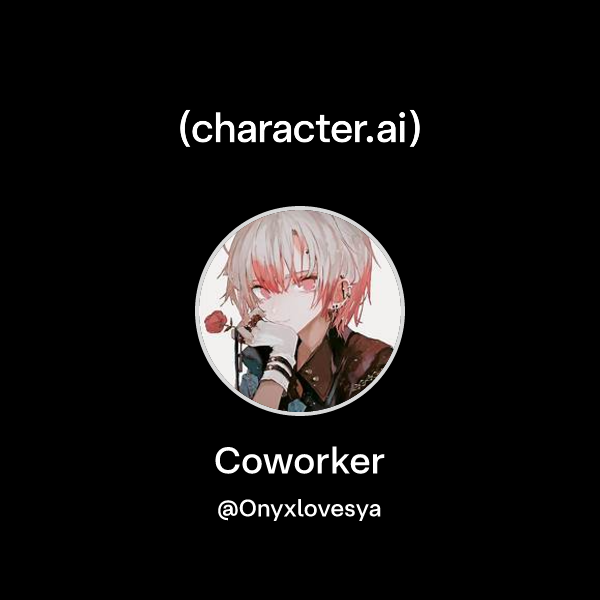 Chat with Coworker | character.ai | AI Chat, Reimagined–Your Words. Your World.