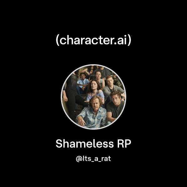 Chat with Shameless RP | character.ai | Personalized AI for every ...