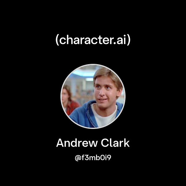 Chat with Andrew Clark | character.ai | AI Chat, Reimagined–Your Words. Your World.