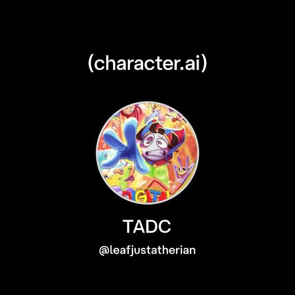 Chat with TADC | character.ai | AI Chat, Reimagined–Your Words. Your World.