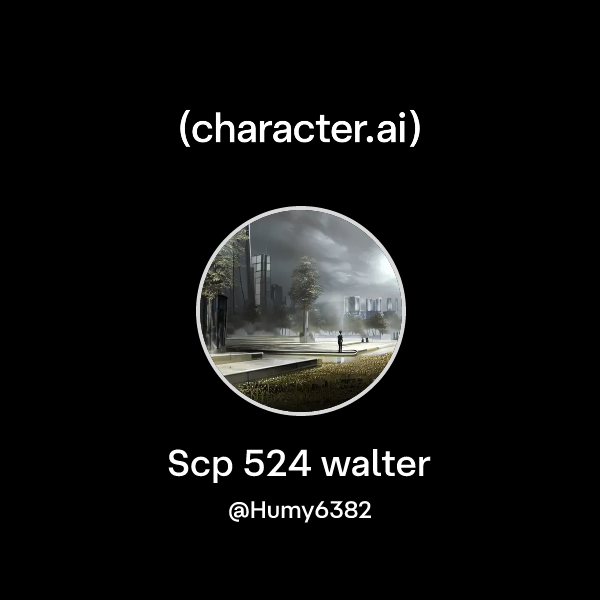 Chat with Scp 524 walter | character.ai | AI Chat, Reimagined–Your ...