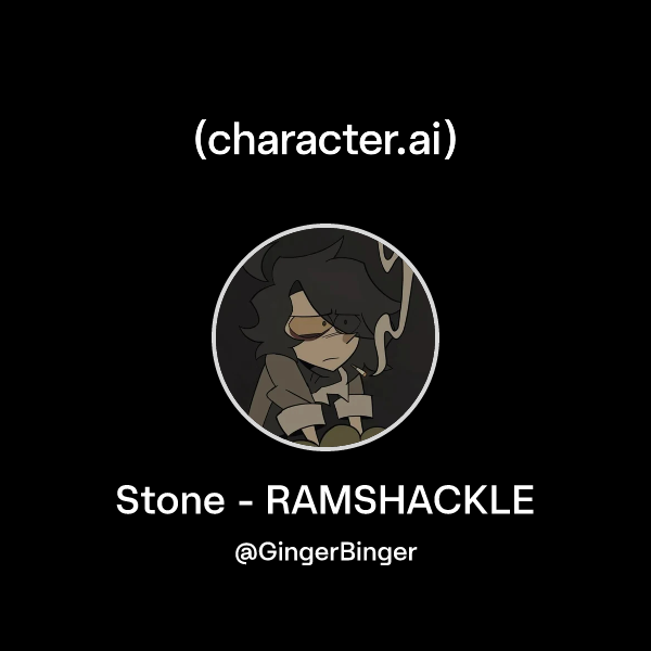 Chat with Stone - RAMSHACKLE | character.ai | Personalized AI for every ...