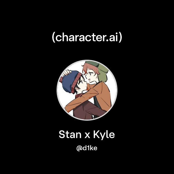 Chat with Stan x Kyle | character.ai | AI Chat, Reimagined–Your Words ...